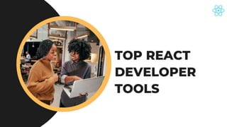 Top 5 React Developer Tools in 2022.pptx