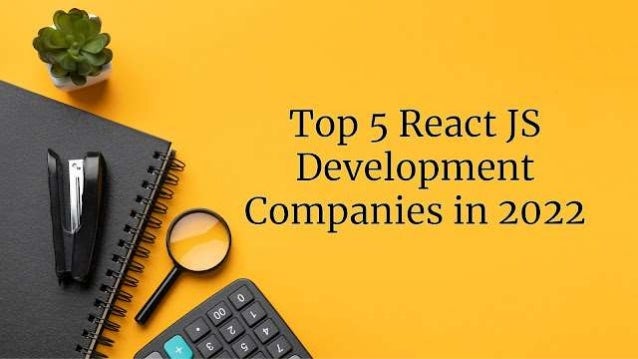 Top 5 React JS Development Companies in 2022.pptx
