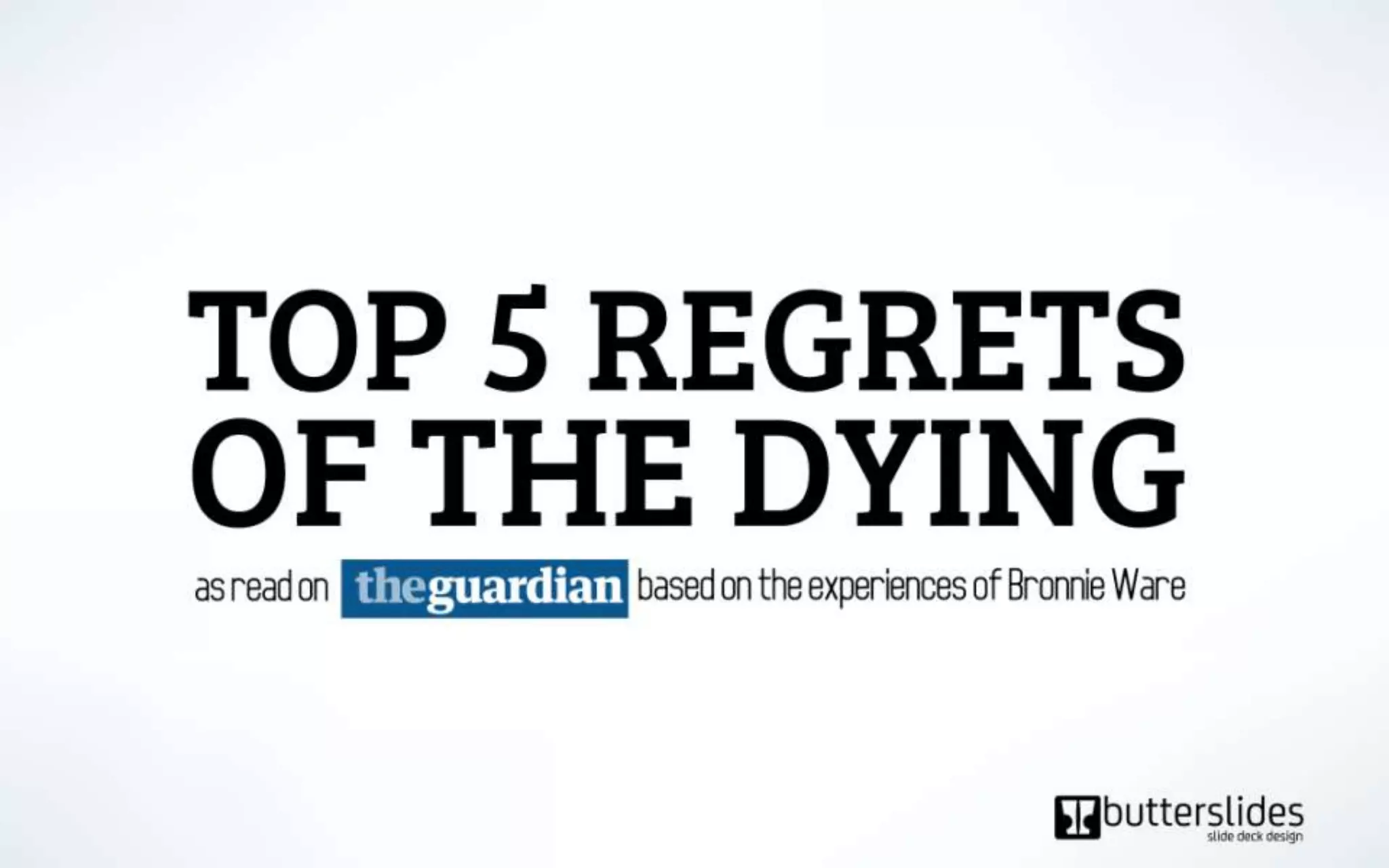Top5 regrets of the dying | PPTX | Books and Literature