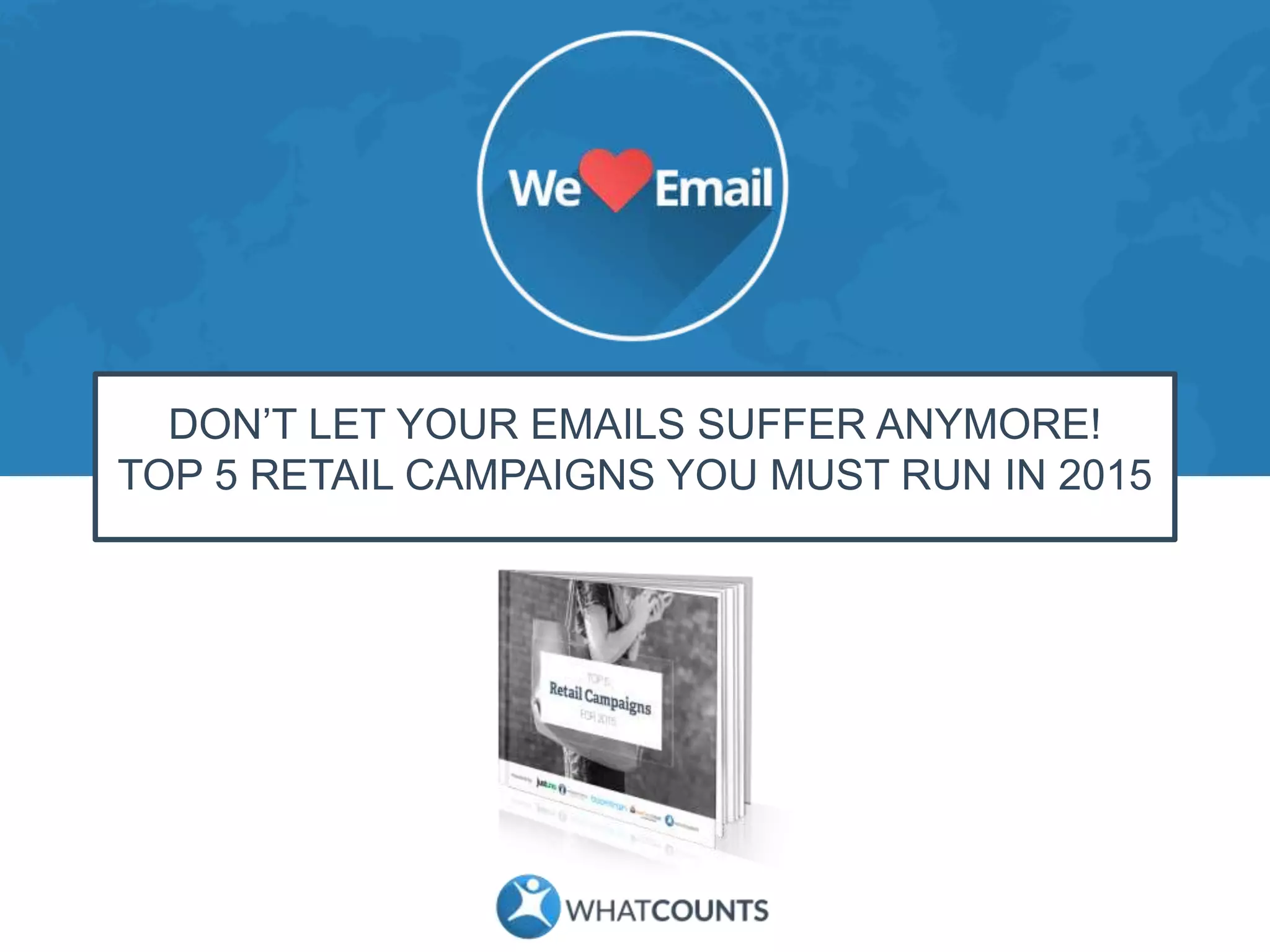 Top 5 retail campaigns you must run in 2015 | PPTX