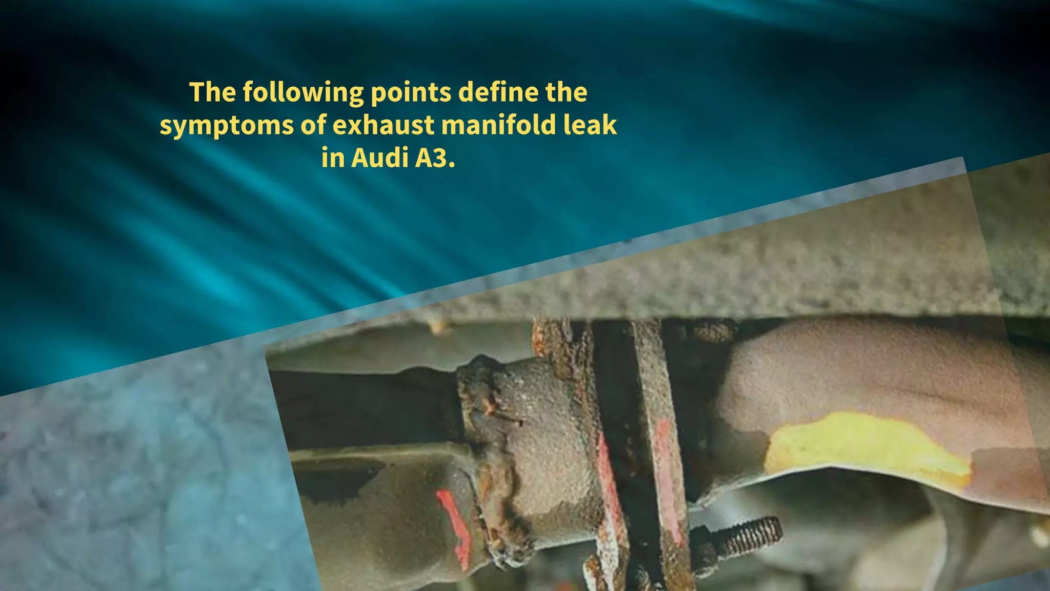 Top 5 Symptoms of Audi A3 Exhaust Manifold Leak in Mountain View | PPT