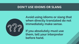 Top 5 tips for working with an interpreter | PPT