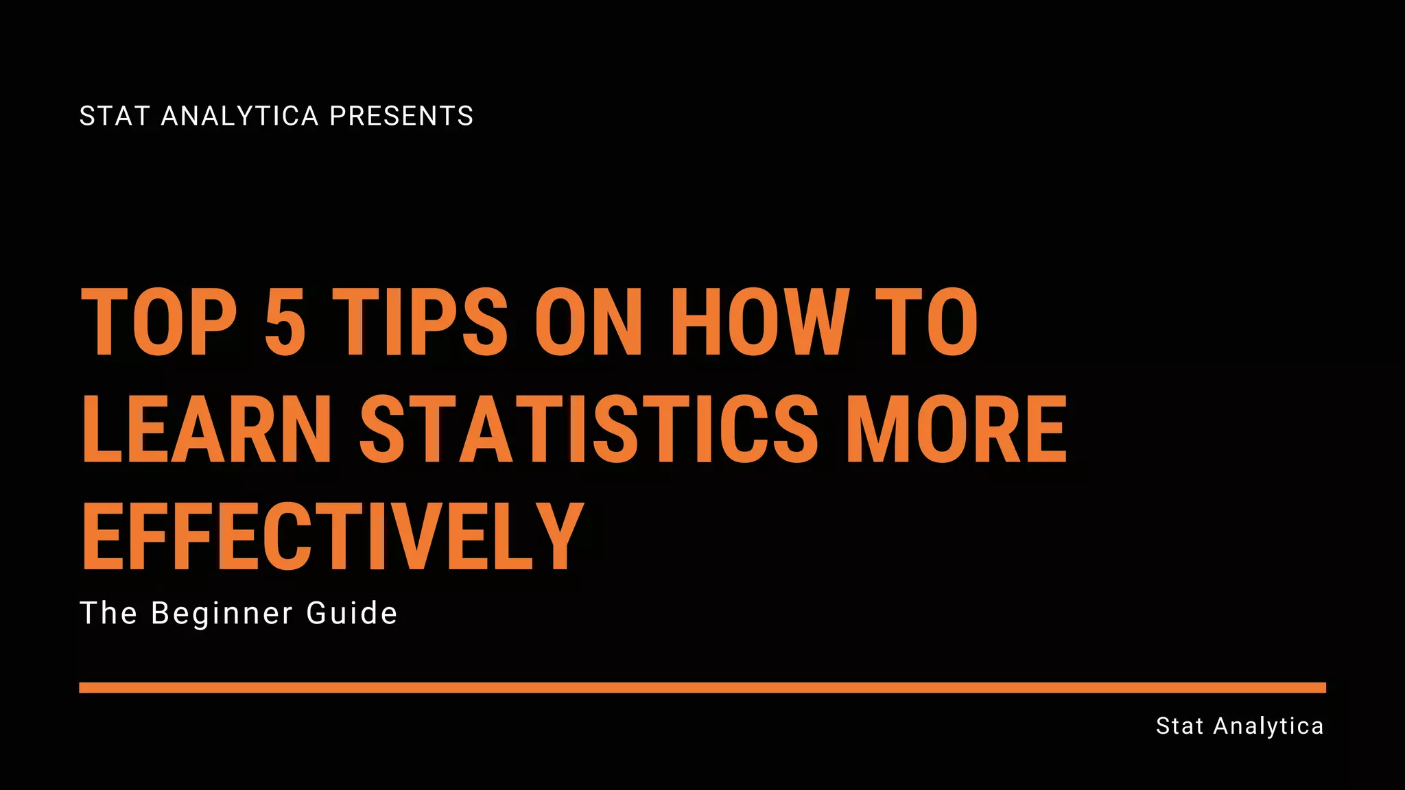 Top 5 tips on how to learn statistics more effectively | PPT