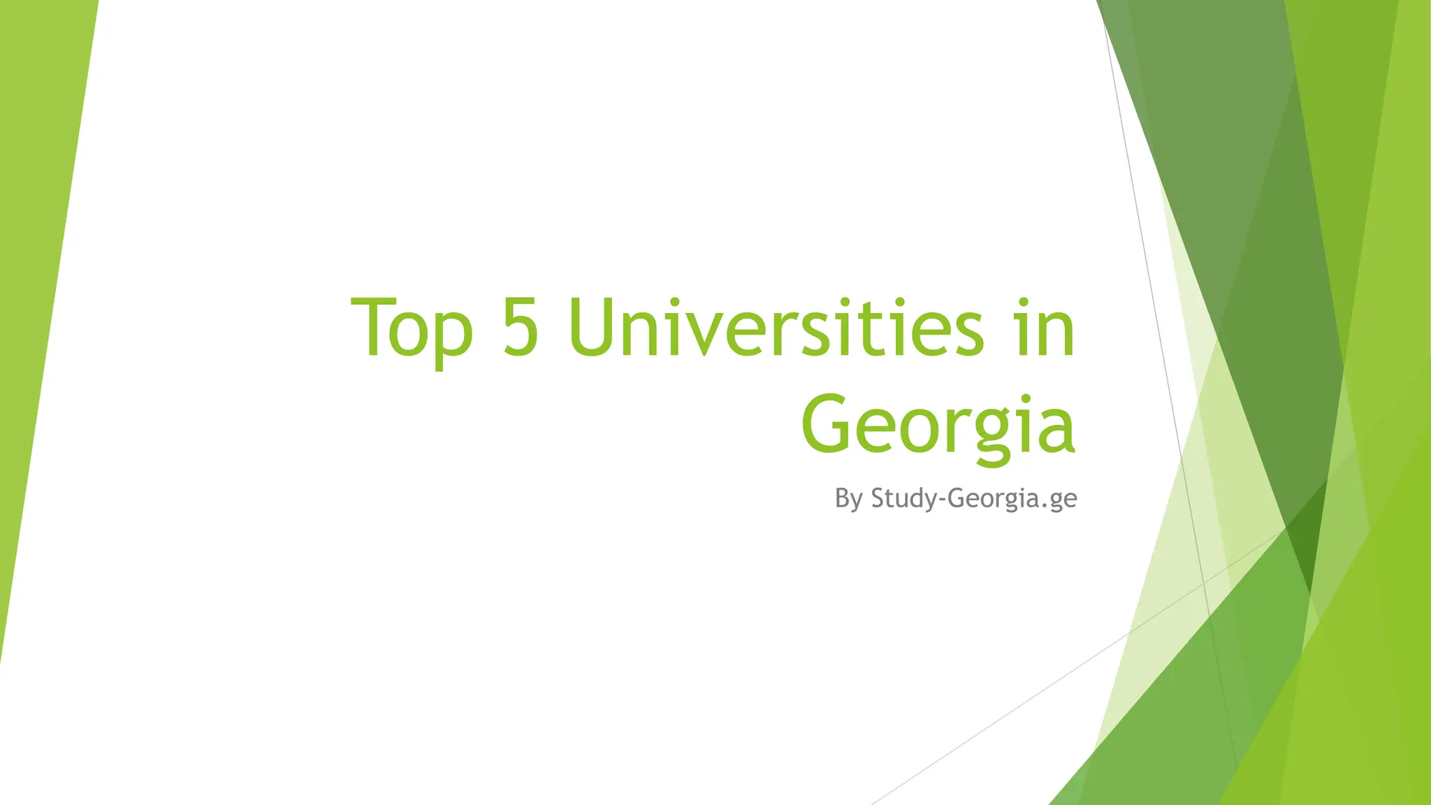 Top 5 Universities in Georgia | Study-Georgia | PPTX