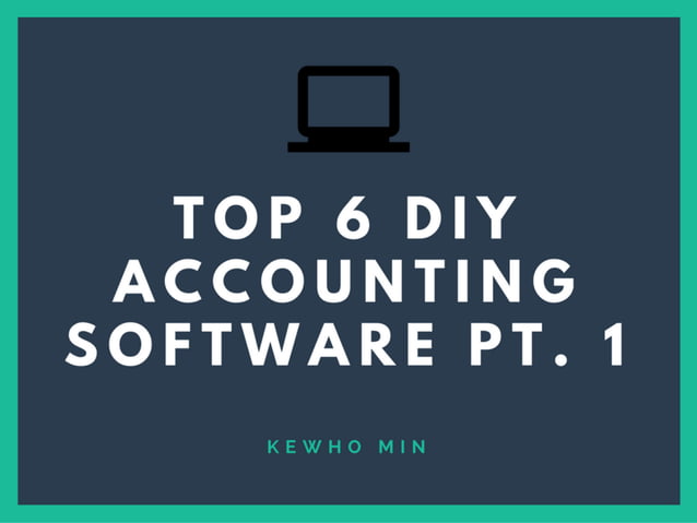 Top 6 DIY Accounting Software Pt. 1 | PPT