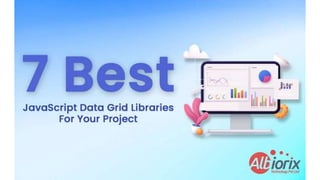 Top 7 JavaScript Data Grid Libraries | PPT