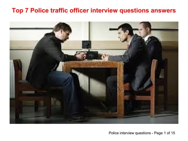 Top 7 police traffic officer interview questions answers | PPT