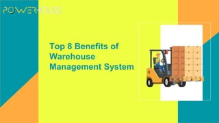 Top 8 benefits of warehouse management system | PPT