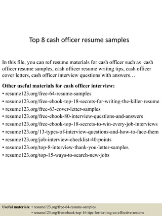 Top 8 cash officer resume samples | PDF