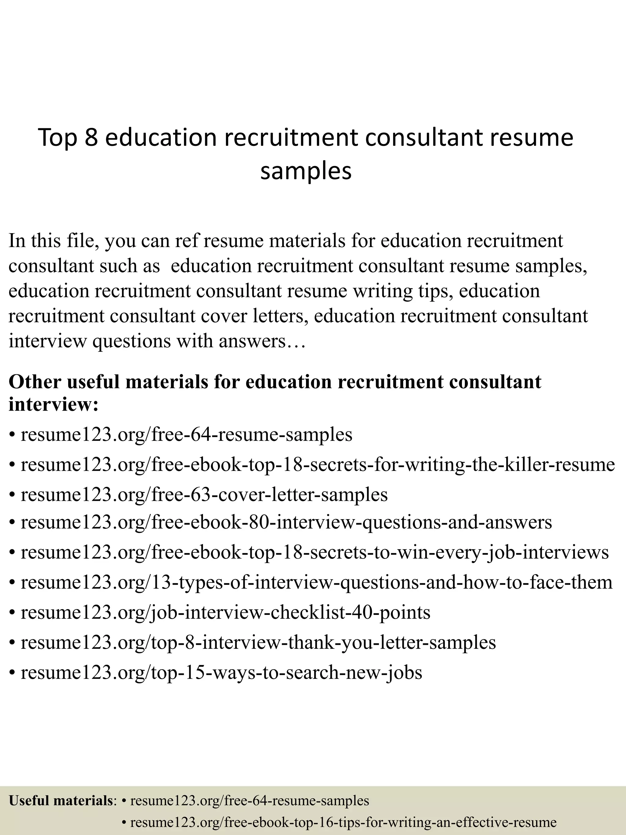 Top 8 education recruitment consultant resume samples | PDF