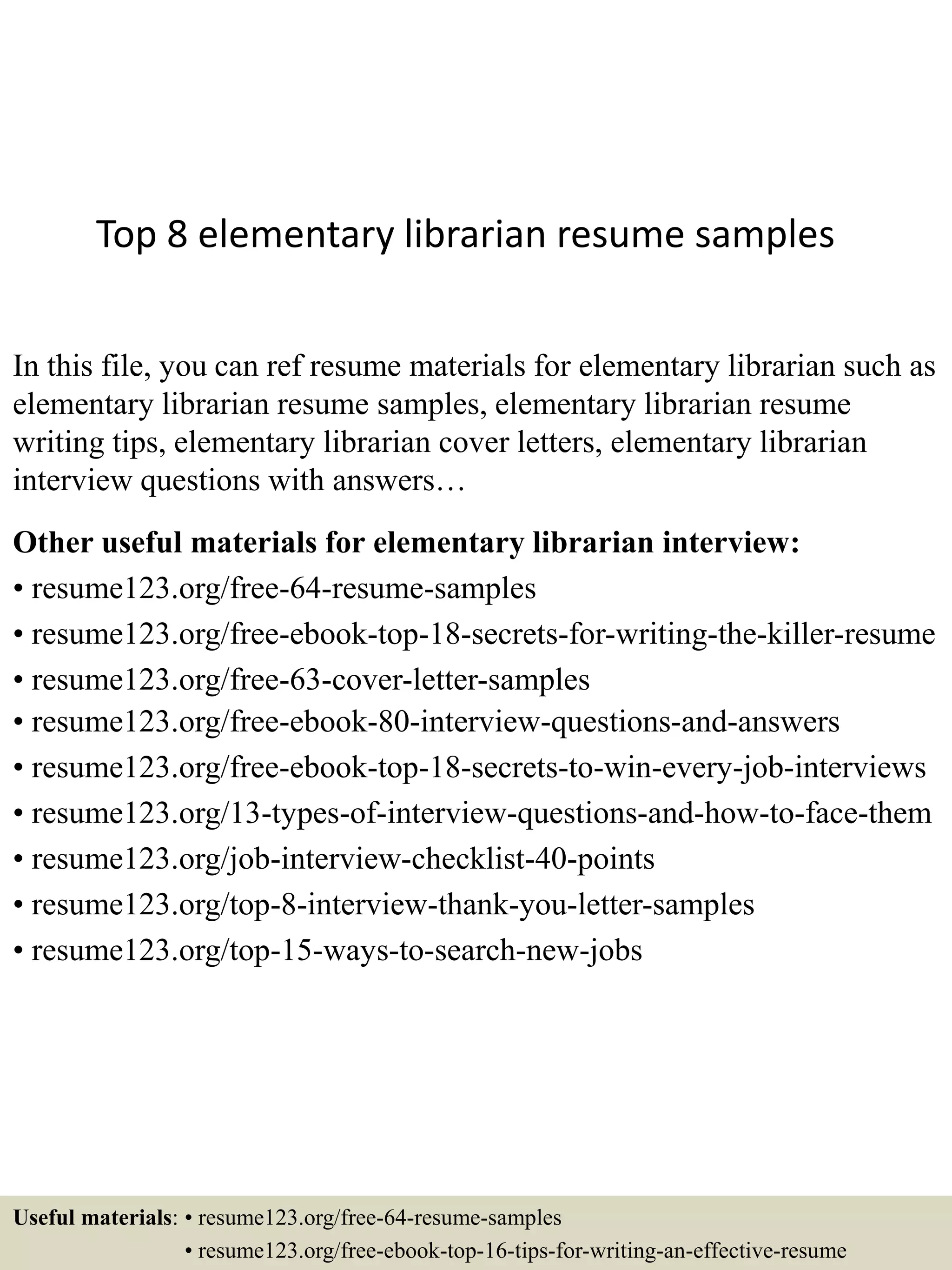 Top 8 elementary librarian resume samples | PPTX