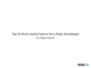 Top 8 Ruby on Rails Gems | PPT