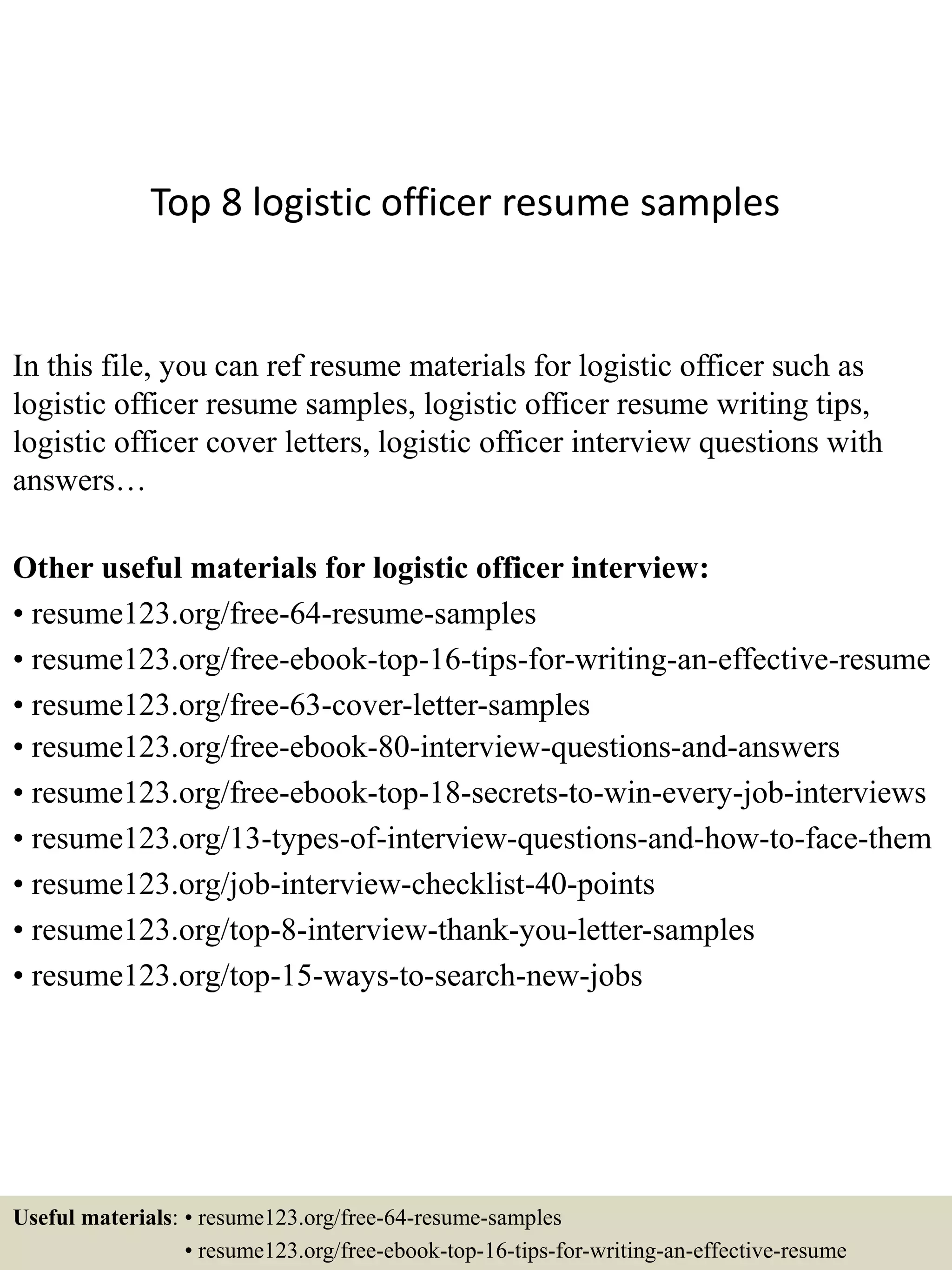 Top 8 logistic officer resume samples | PPTX
