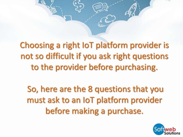 Top 8 Questions To Ask To An Iot Platform Provider Ppt