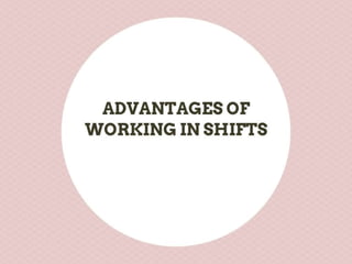 Silvana Suder: Top Advantages and Disadvantages of Working in Shifts | PPTX