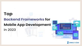 Top Backend Frameworks for Mobile App Development in 2023 | PPTX | Web ...