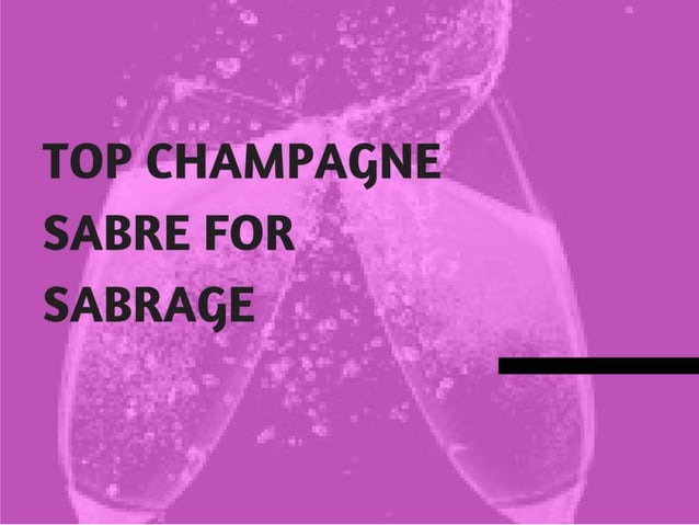 Top Champagne Sabre for Sabrage | PPTX