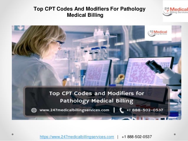 Top cpt codes and modifiers for pathology medical billing | PPTX