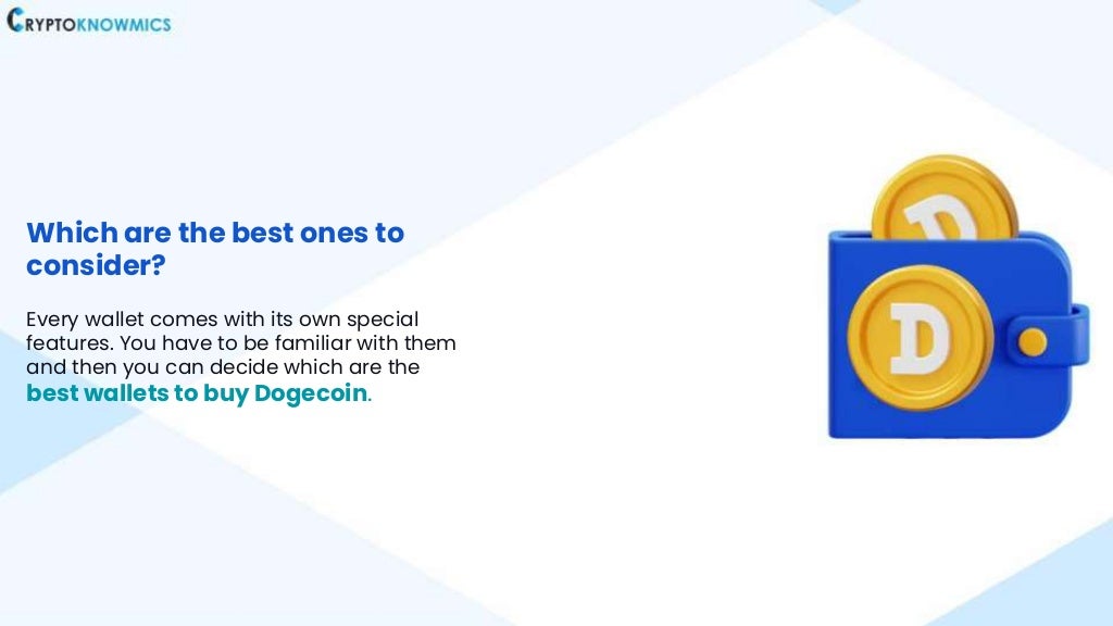 Top digital wallets you should refer to store DOGE.pptx
