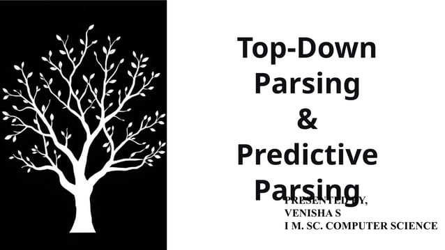 TOPDOWN-PREDICTIVE.pptx TOP-DOWN PARSING & PREDICTIVE PARSING | PPT ...