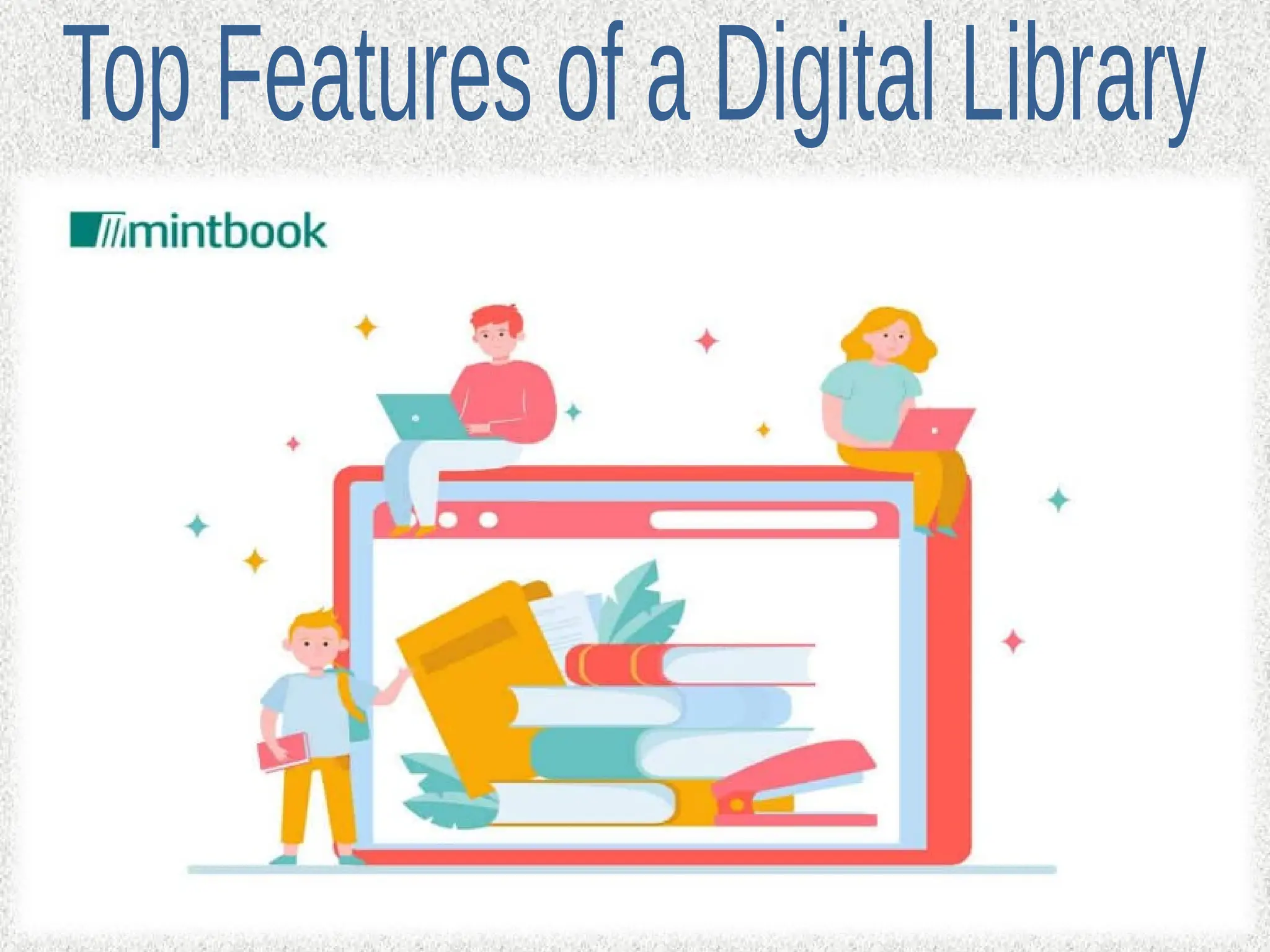 Top Features of a Digital Library By Mintbook | PPTX