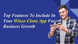 Top Features to Include in Your Winzo Clone App for Business Growth (4).pptx