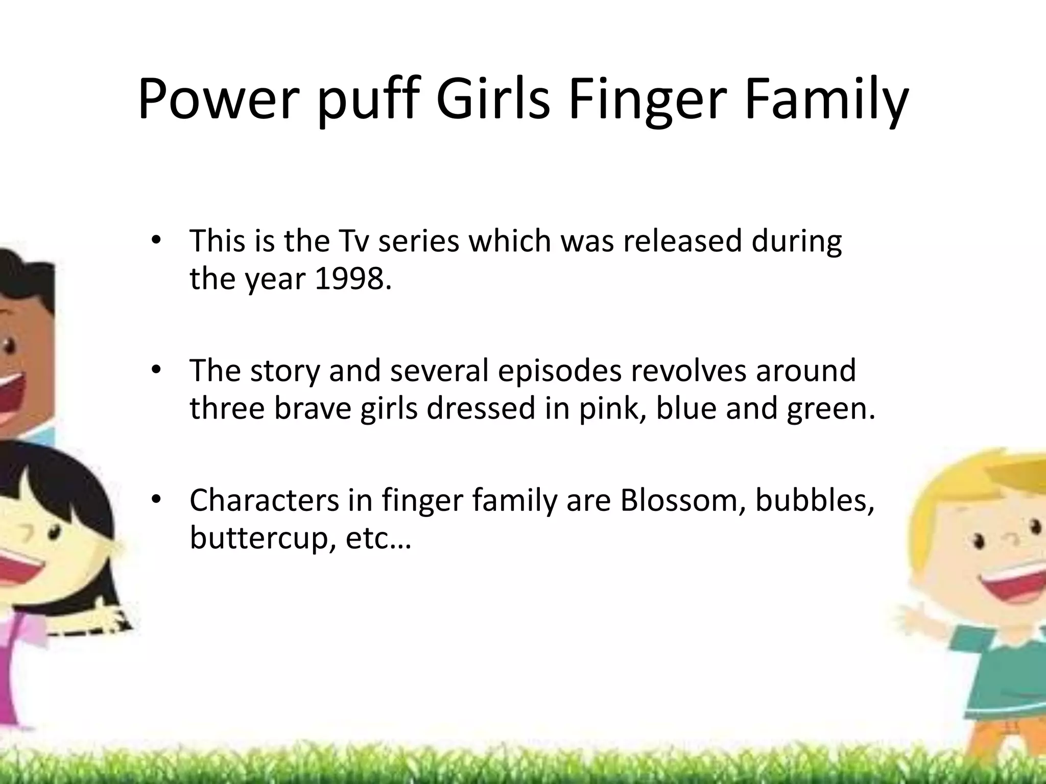 Top flim and cartoon finger family rhymes | PPTX