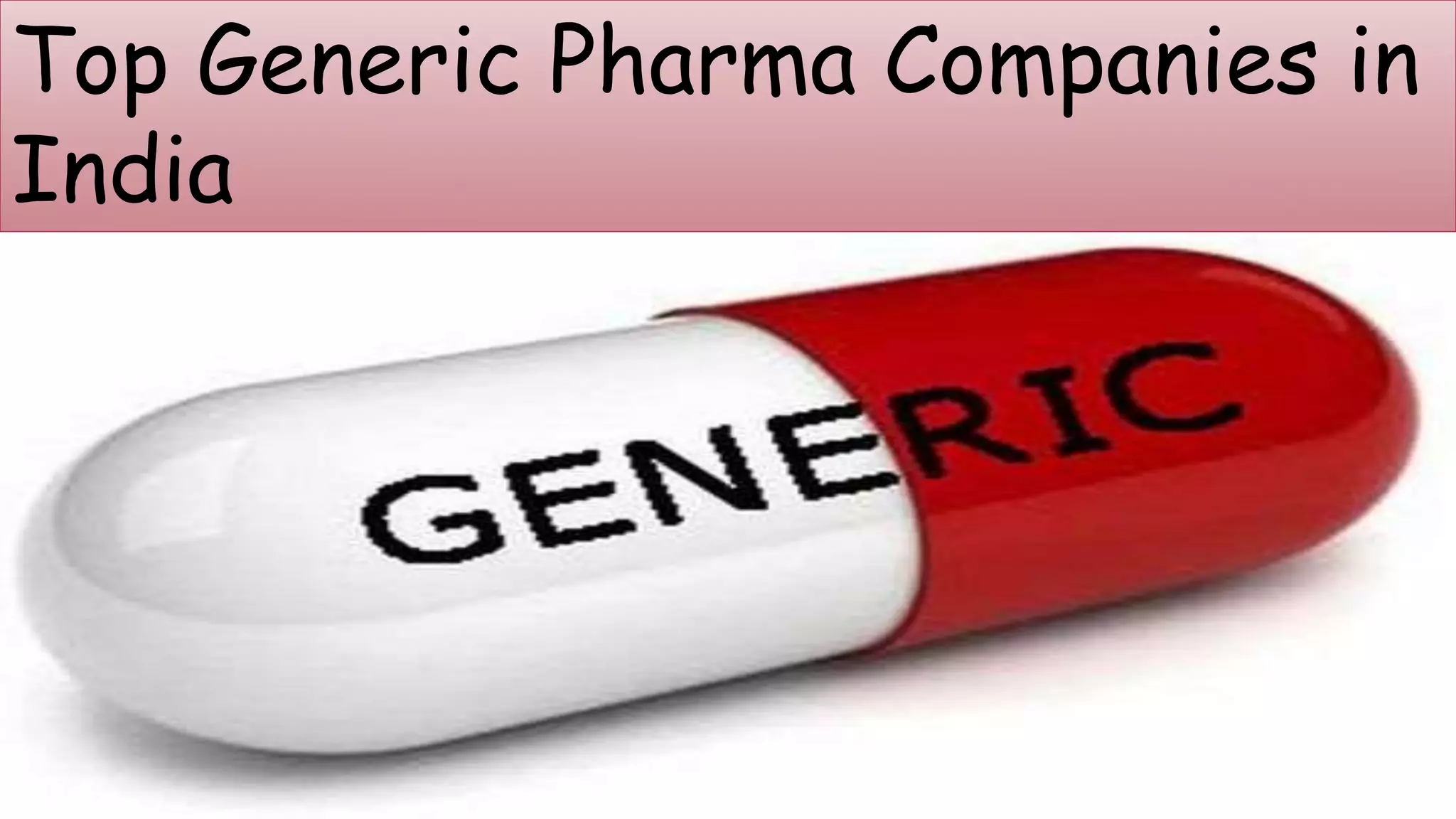 Top generic pharma companies in india ppt | PPTX | Herbs and ...