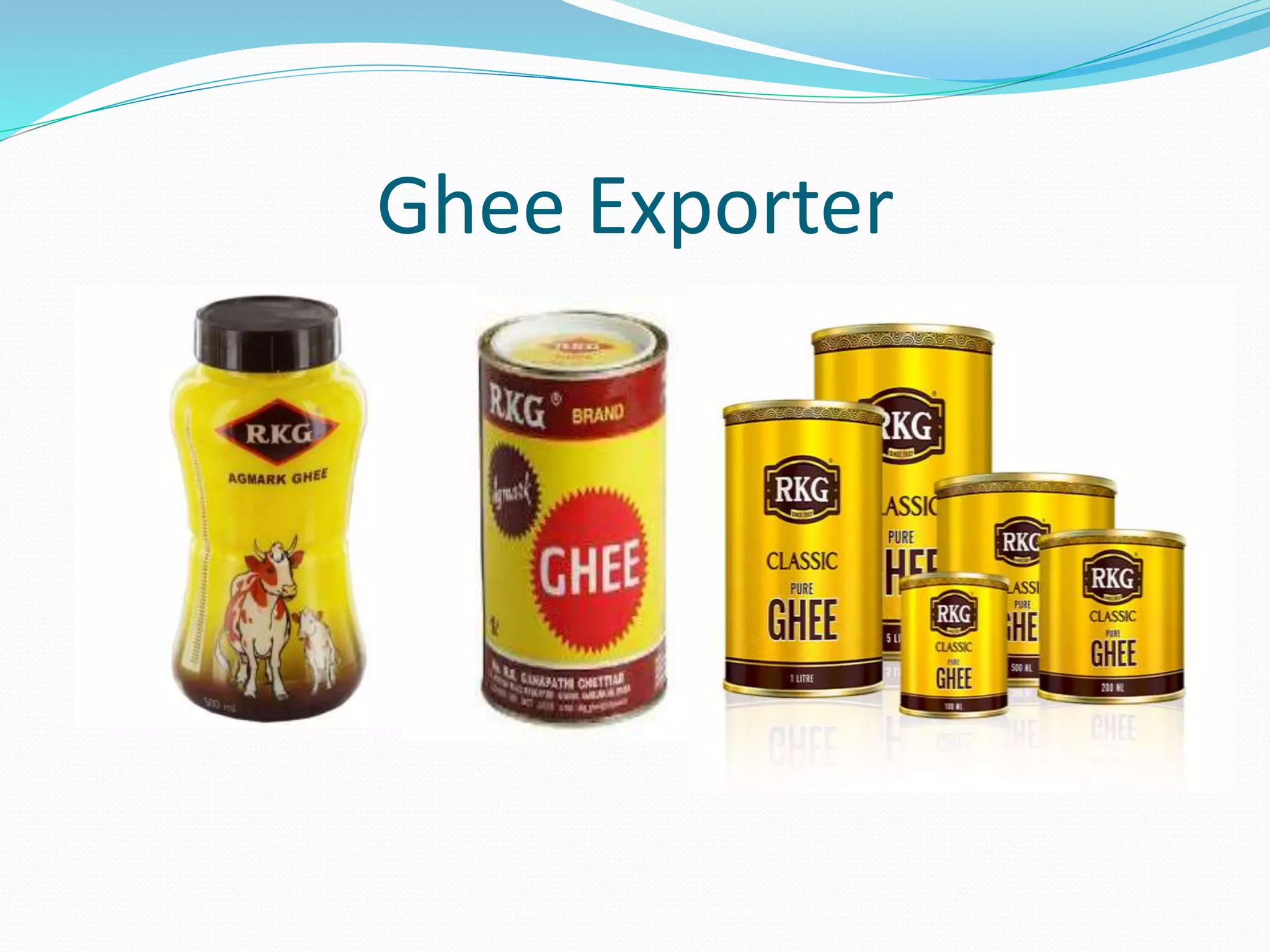 Top ghee exporter in india | PPTX