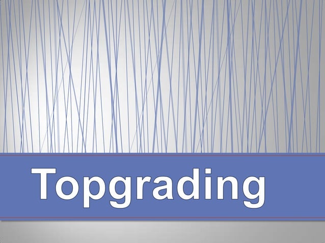 Topgrading | PPTX
