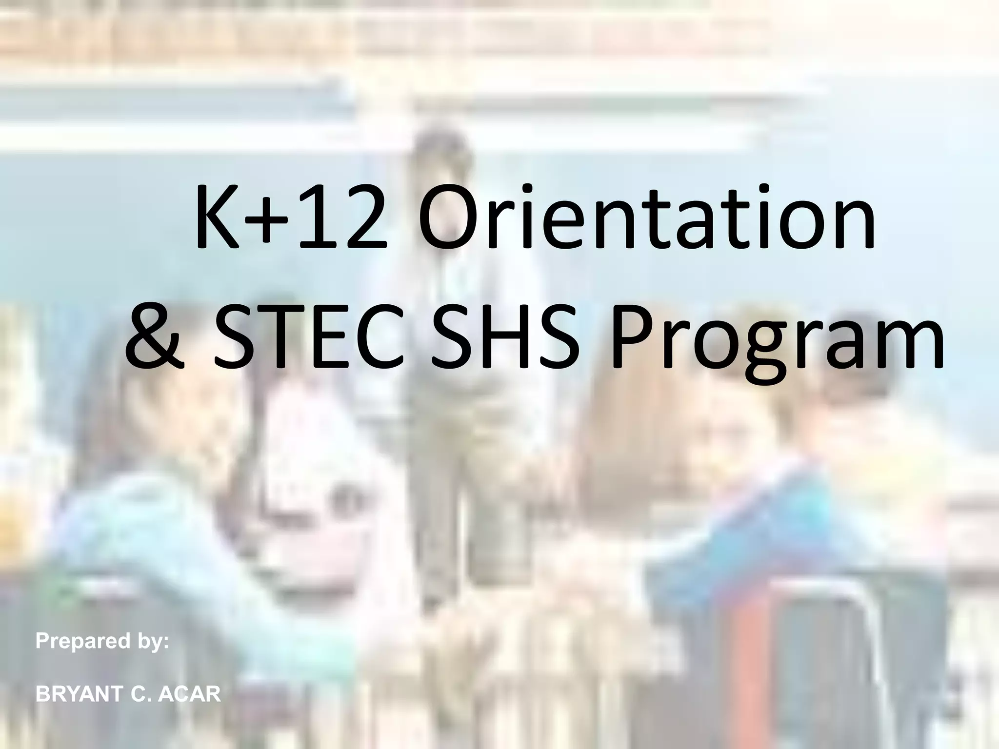 topic-1-stec-k12-orientation.ppt