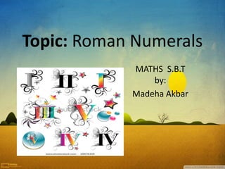 Introduction Of Roman Numbers | PPTX