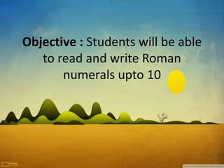 Introduction Of Roman Numbers | PPTX