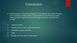 Polymerization (Condensation Polymerization) | PPTX