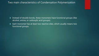 Polymerization (Condensation Polymerization) | PPTX