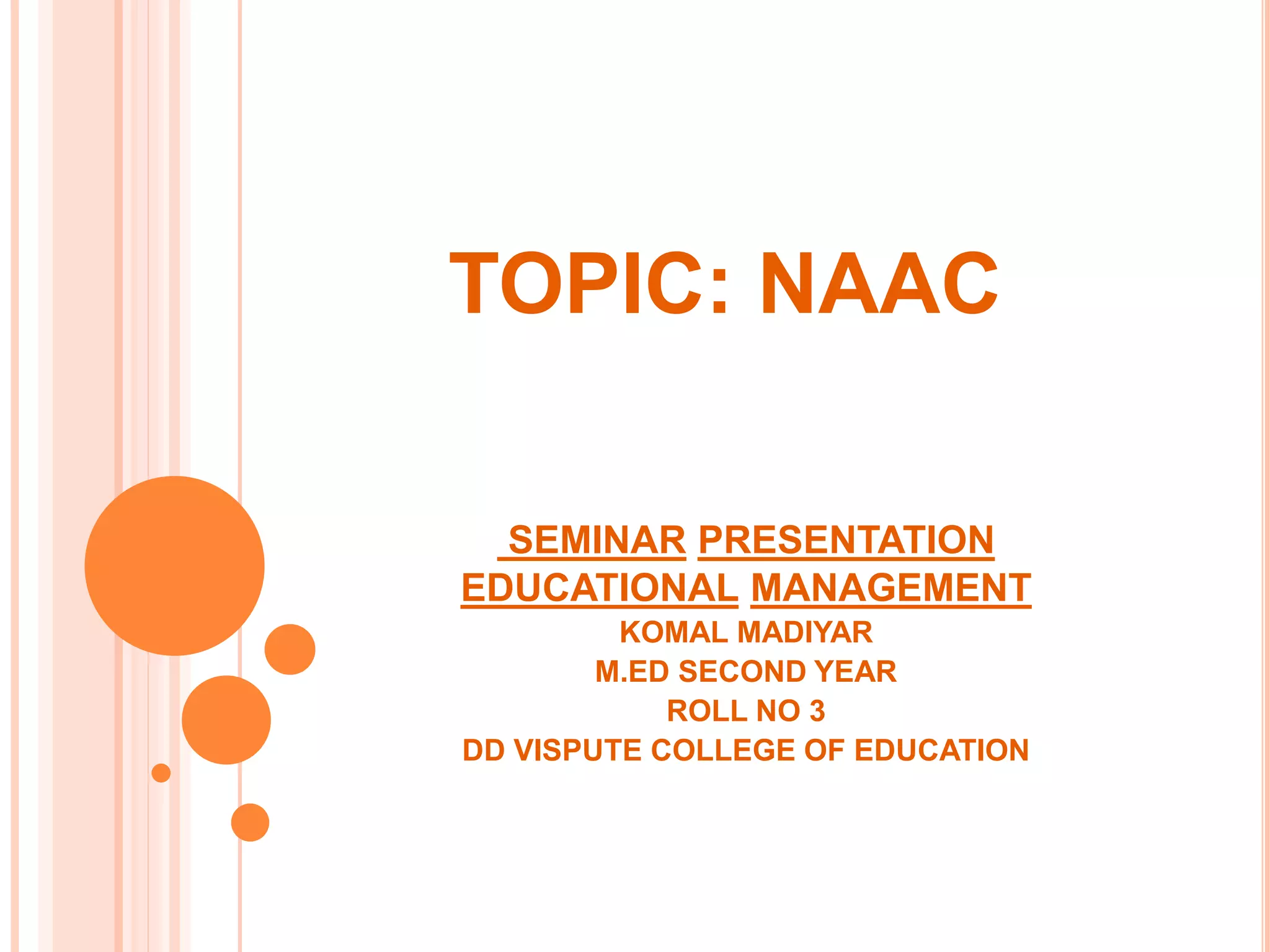 NATIONAL ASSESSMENT AND ACCREDITATION COUNCIL | PPTX