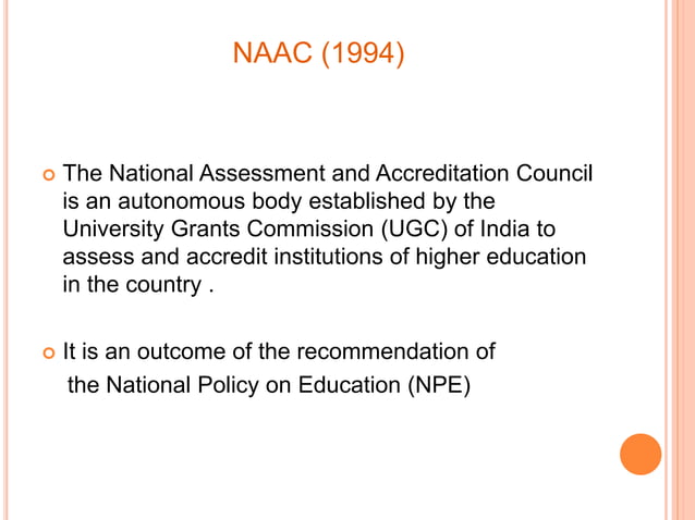 NATIONAL ASSESSMENT AND ACCREDITATION COUNCIL | PPTX