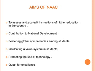 NATIONAL ASSESSMENT AND ACCREDITATION COUNCIL | PPTX