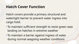 Different Conventional Hatch Cover TOPIC-2-SEAM3.pptx