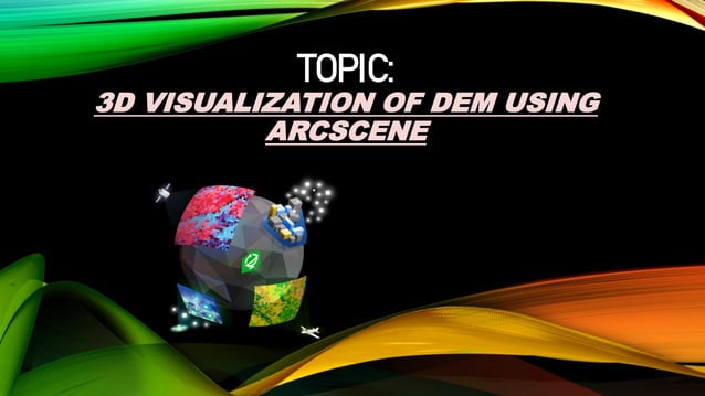 3d visualisation of dem using arcscene | PPT