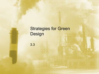 Topic 3 Green Design | PPT