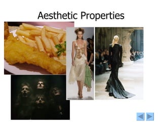 Topic 4 Aesthetic Properties | PPT