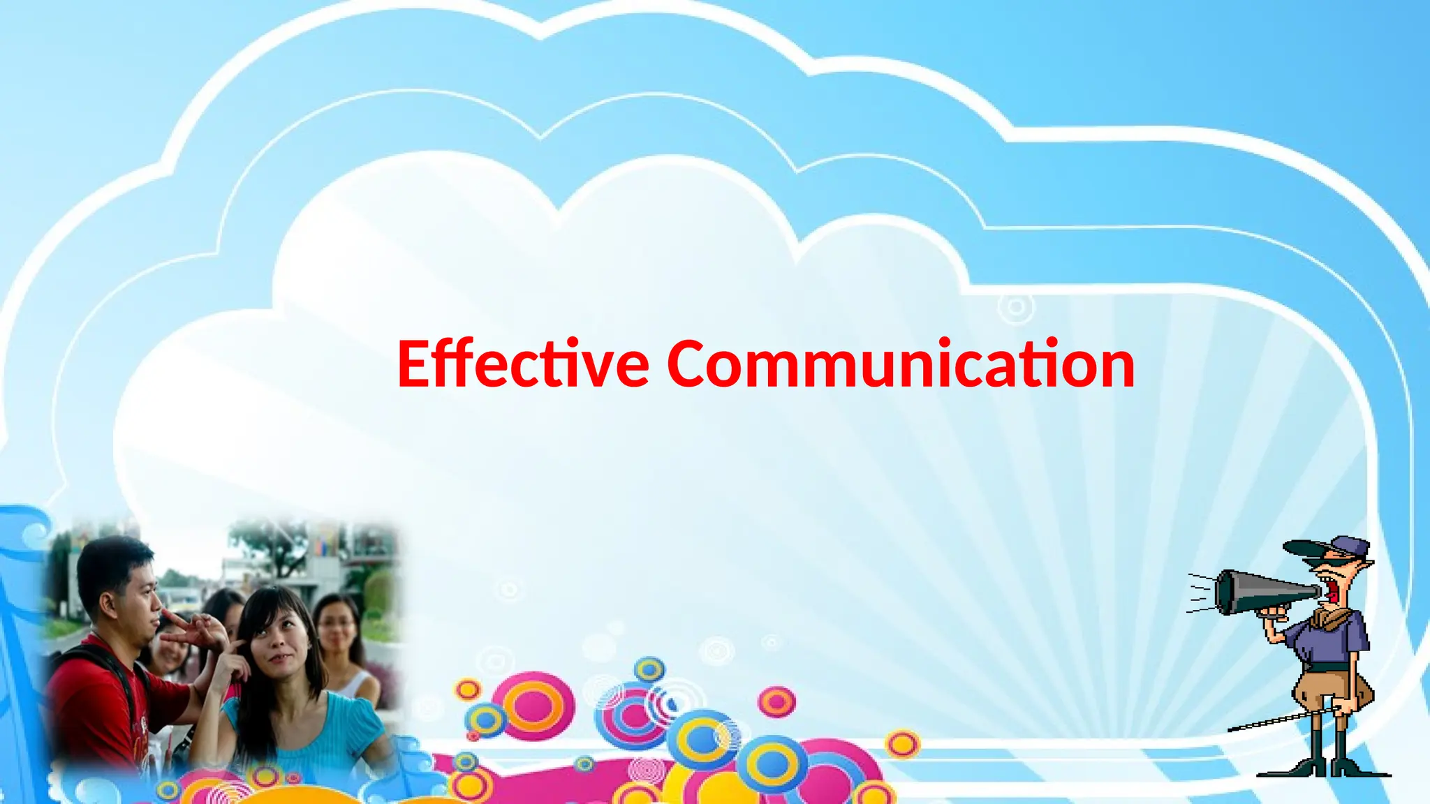 Topic-7-Effective-Communications (2).ppt