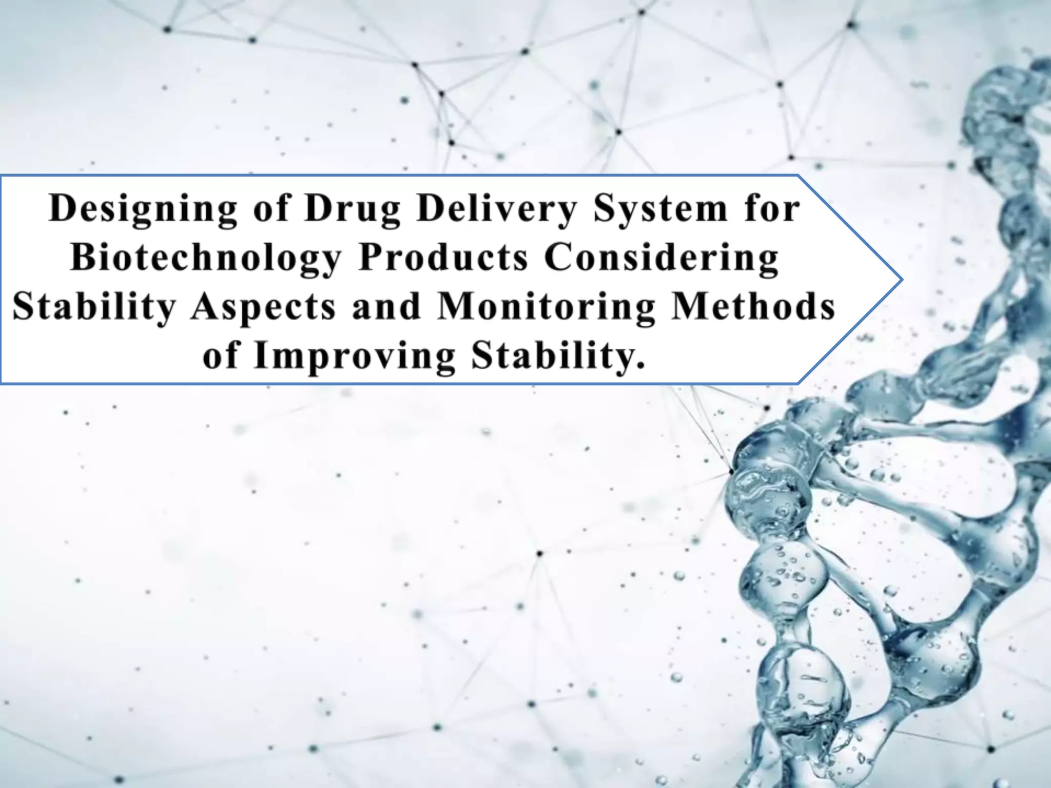 Designing of Drug Delivery System for Biotechnology Products Considering Stability Aspects and ...