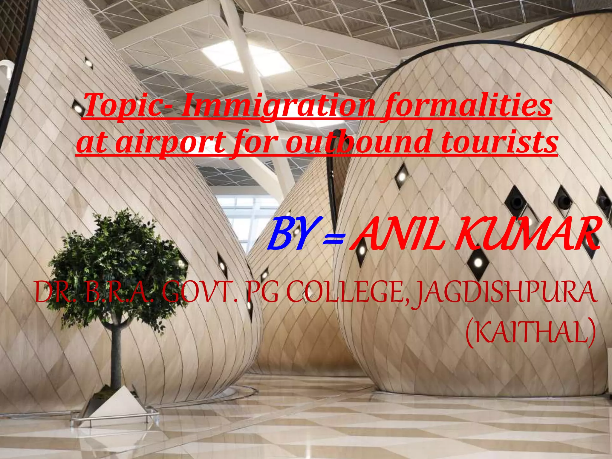 Immigration formalities at airport for outbound tourists | PPTX
