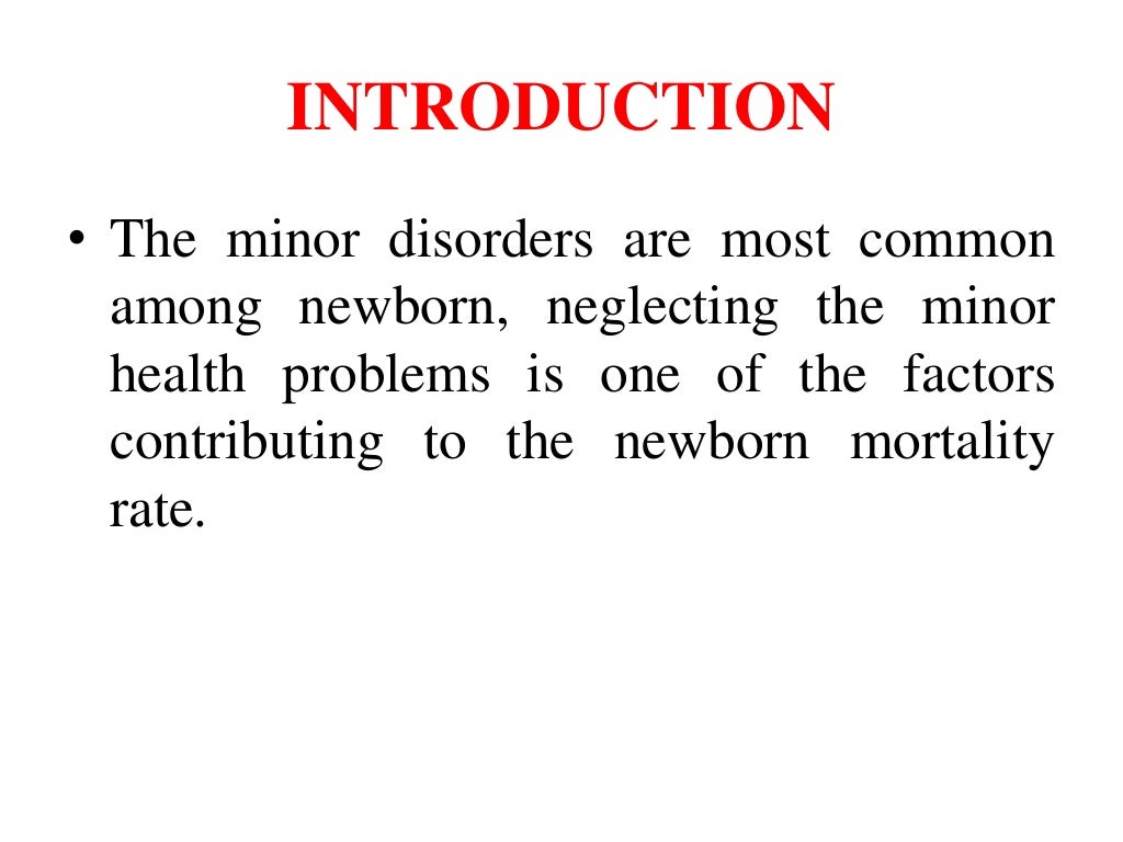Topic Minor Disorders Of The Newborn