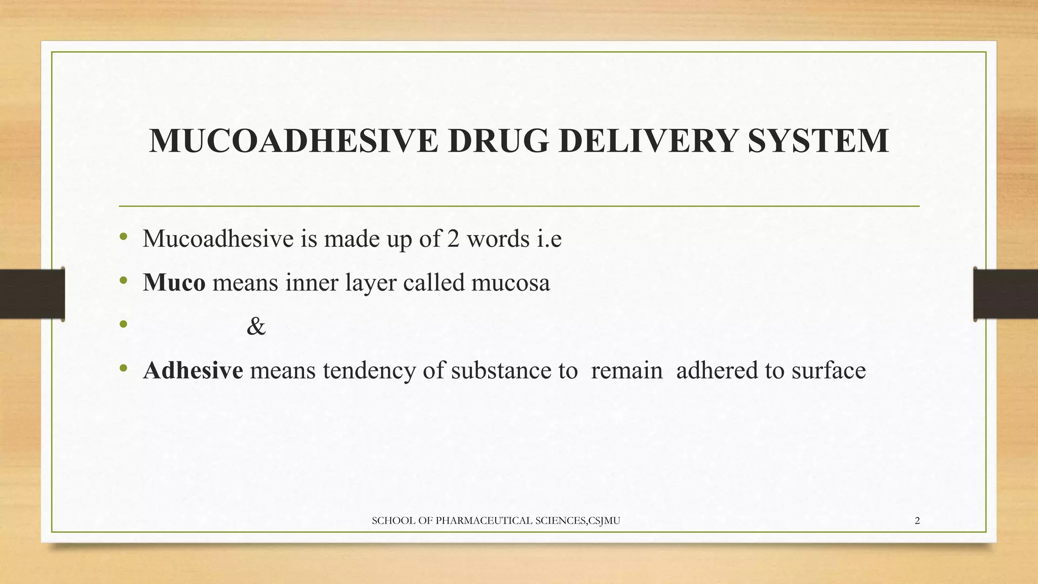 TOPIC- MUCOADHESIVE DRUG DELIVERY SYSYTEM.pptx
