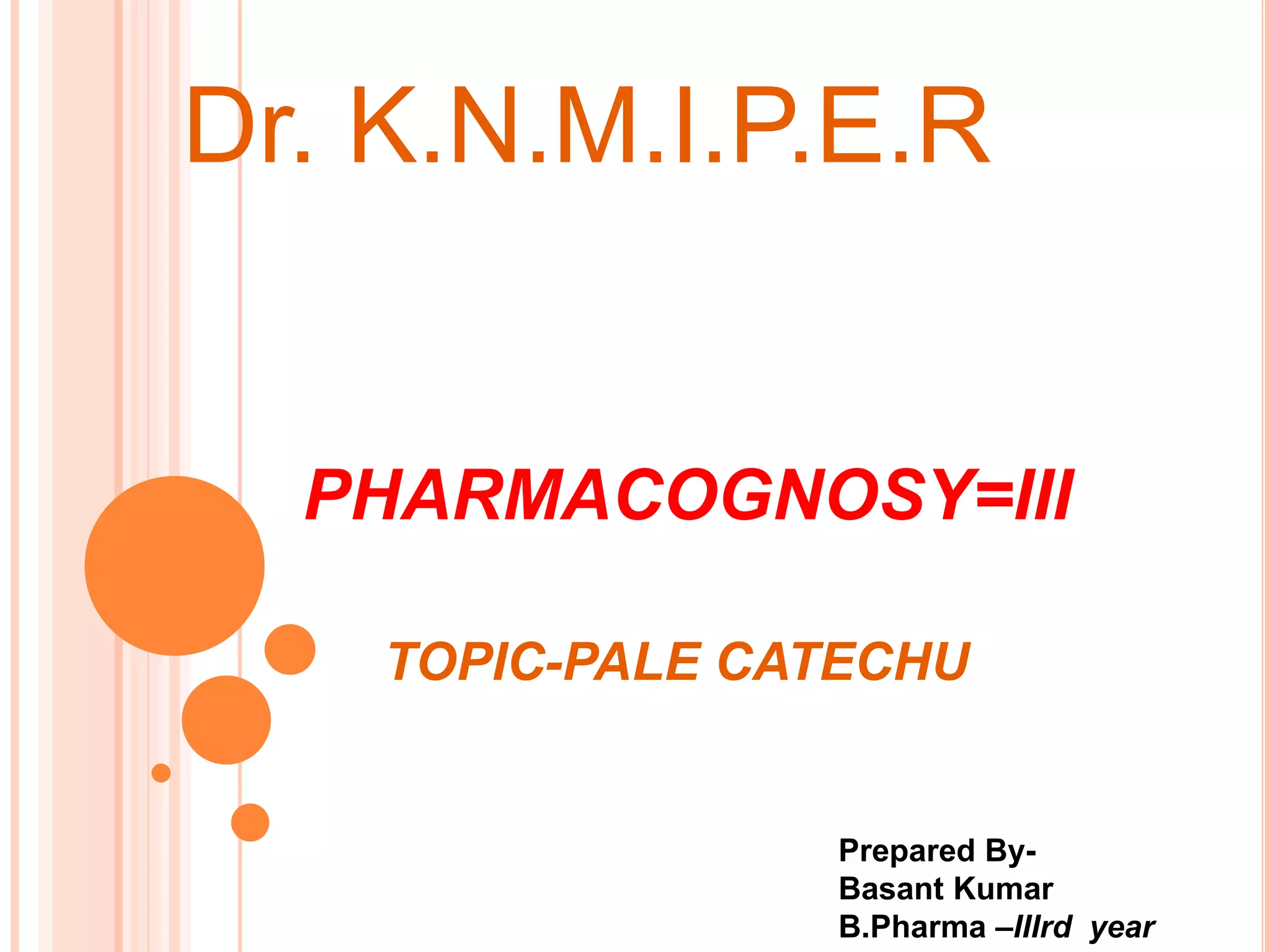 Topic pale catechu basant | PPTX