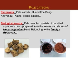 Topic pale catechu basant | PPTX