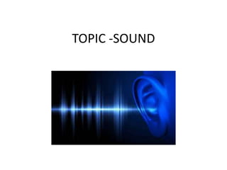 Topic sound | PPT